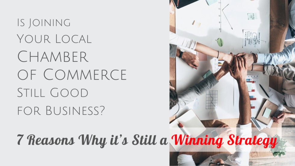 7 Reasons Why Joining your Chamber of Commerce is a Winning Strategy ...